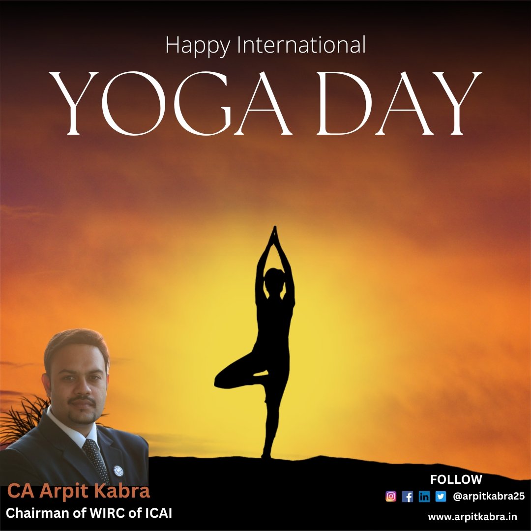 Happy International Yoga Day! - CA Arpit kabra | Central Council Member ...